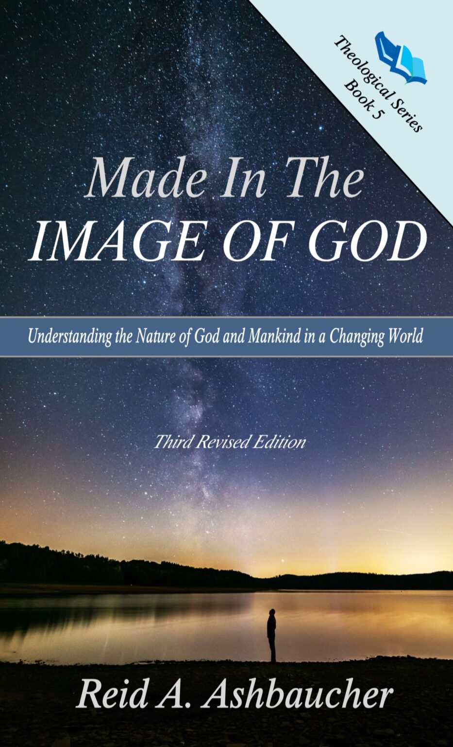 Made in the Image of God: Understanding the Nature of God and Mankind ...